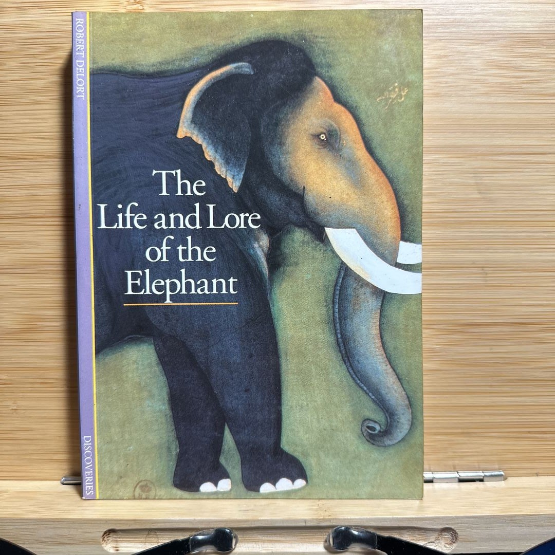 The Life and Lore of the Elephant by Robert Delort, Paperback | Pangobooks