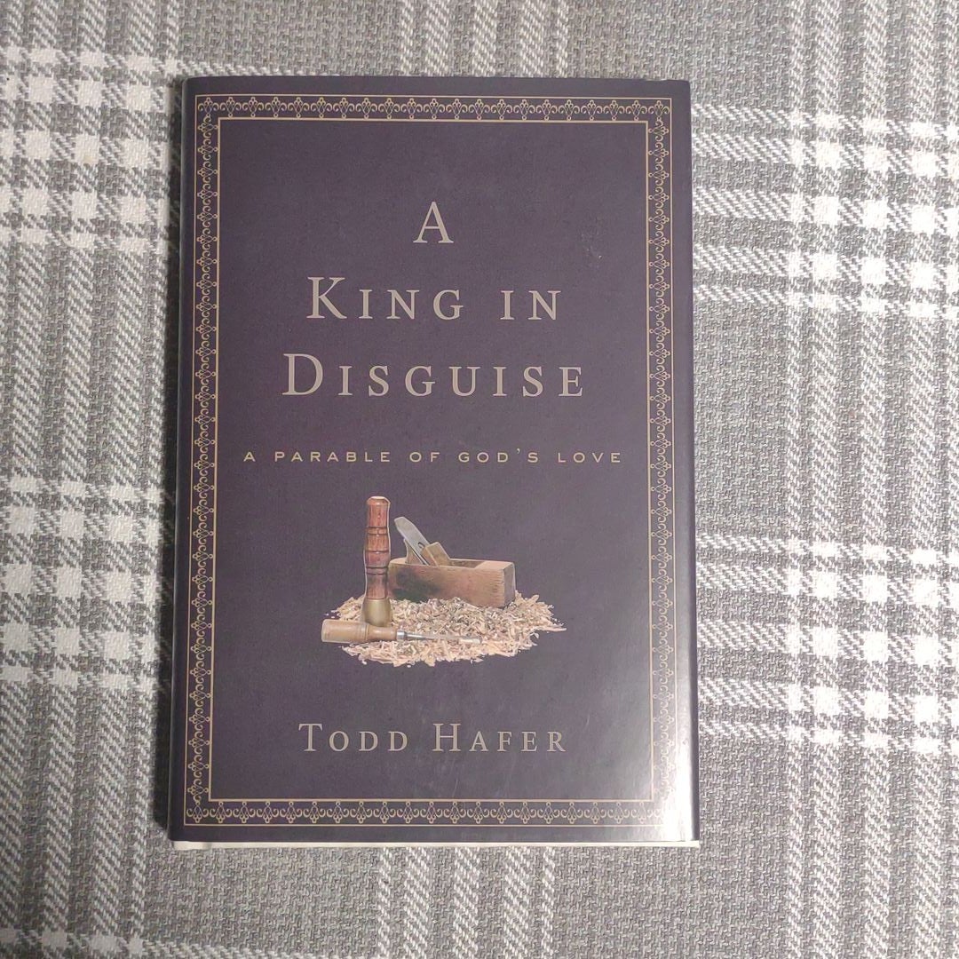 A King in Disguise by Todd Hafer, Hardcover | Pangobooks