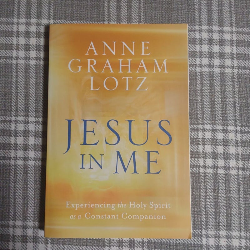Jesus in Me by Anne Graham Lotz, Paperback | Pangobooks