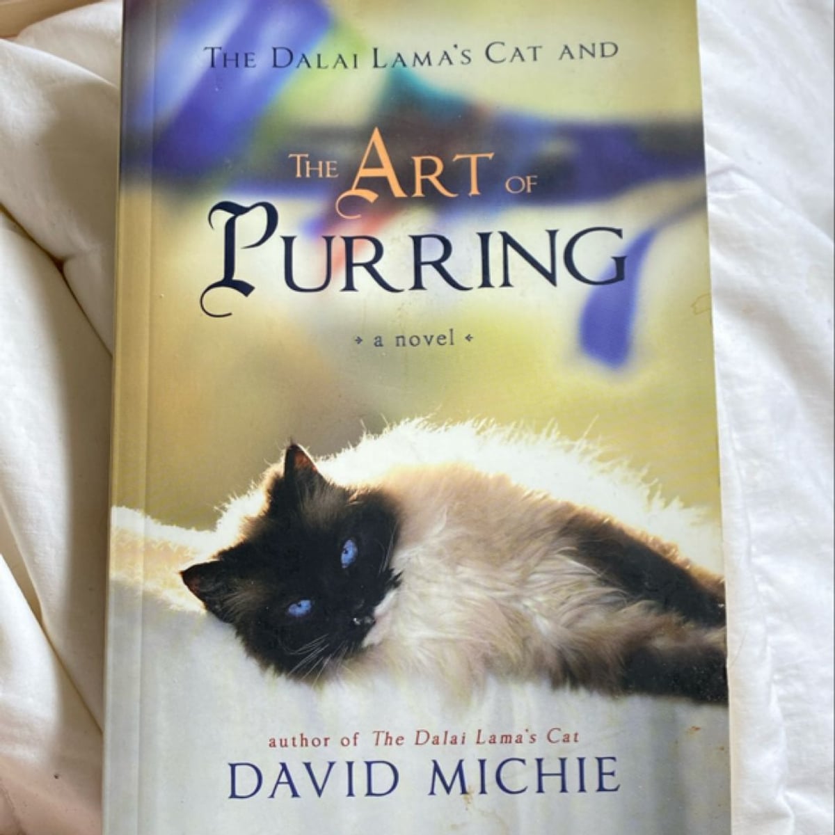 The Dalai Lama's Cat and the Art of Purring by David Michie