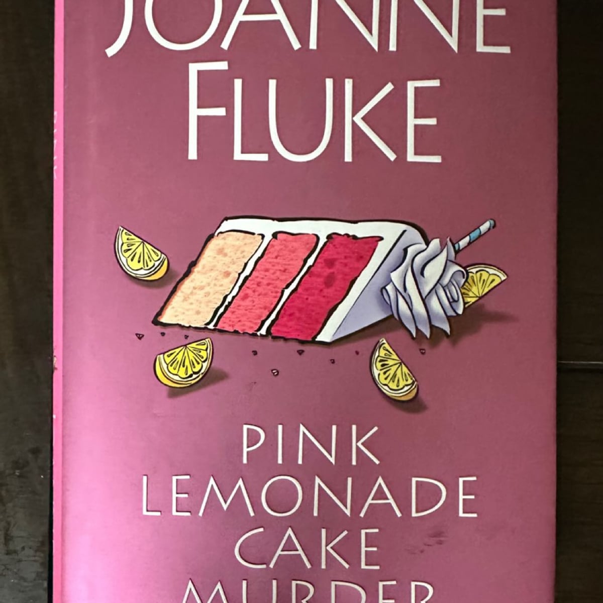 Pink Lemonade Cake Murder by Joanne Fluke