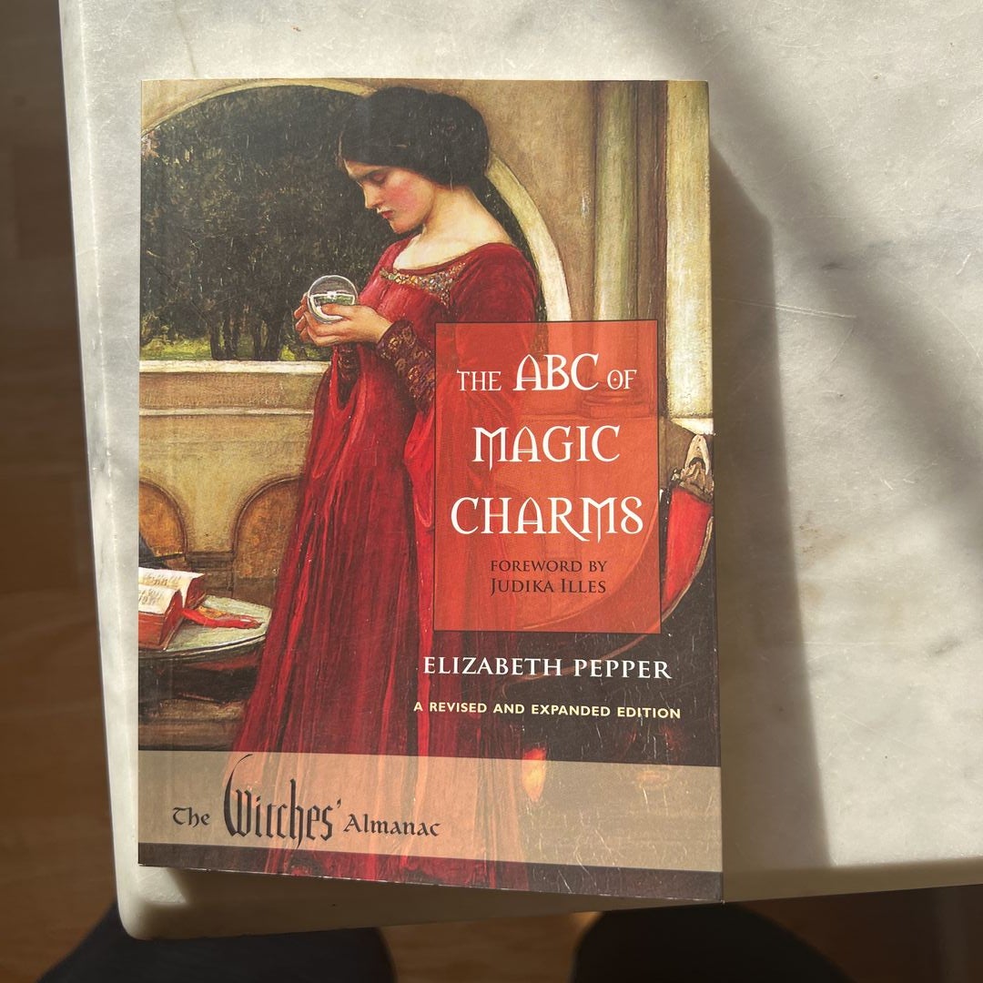 The ABC of Magic Charms by Elizabeth Pepper, Judika Illes