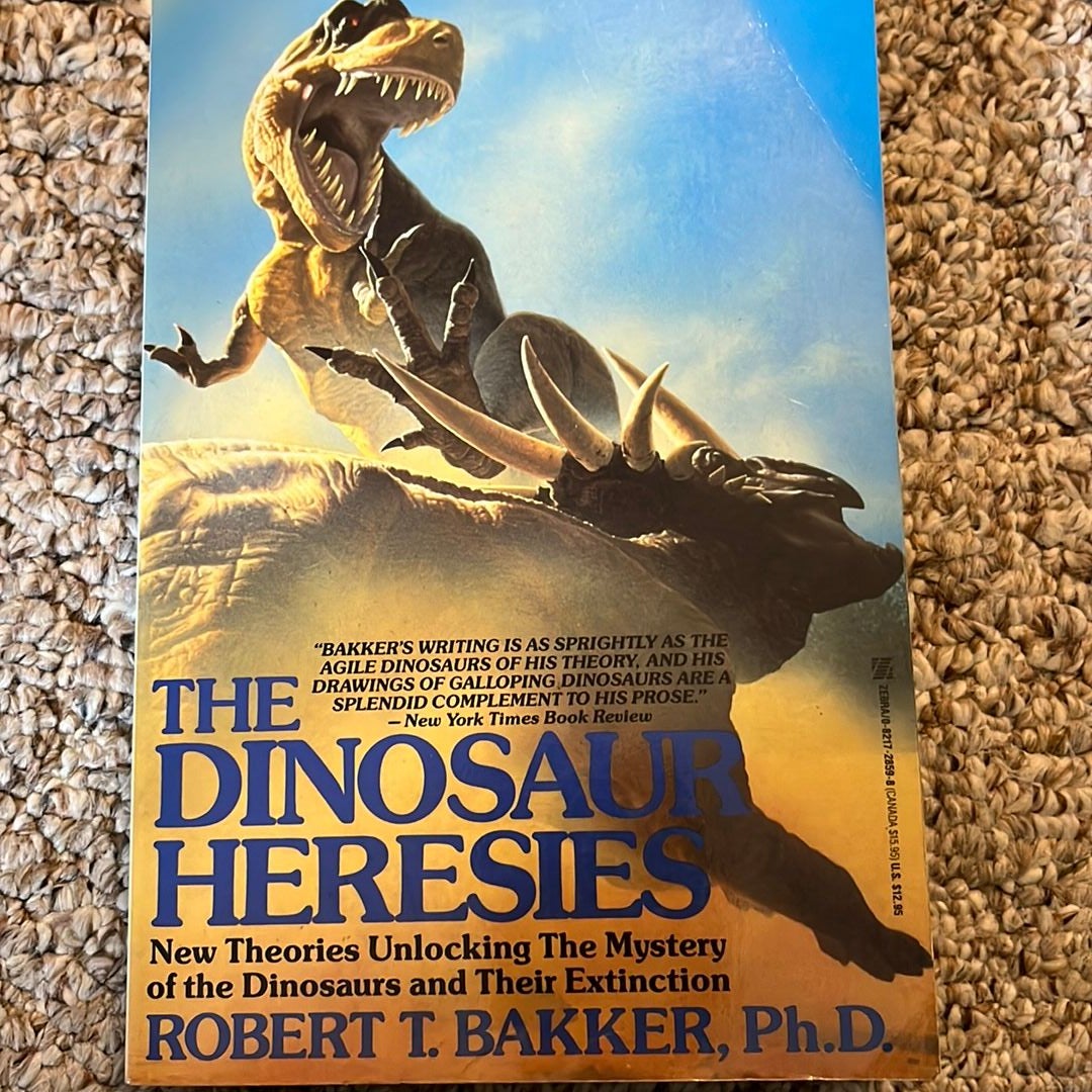 The Dinosaur Heresies by Robert T. Bakker