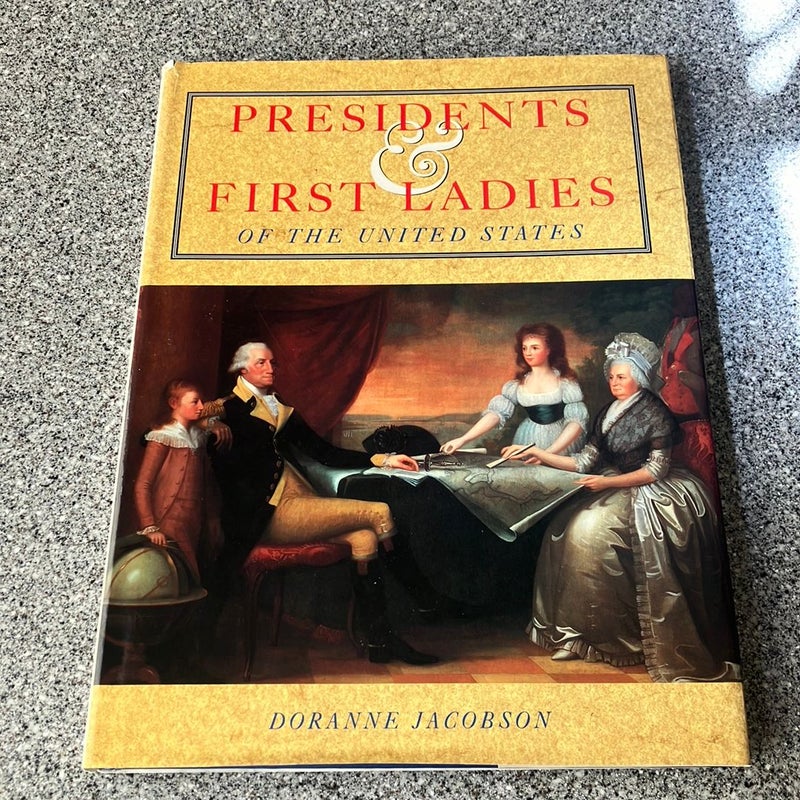 Presidents and First Ladies of the United States by Doranne Jacobson