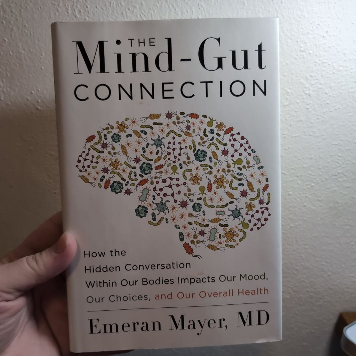 The Mind-Gut Connection by Emeran Mayer