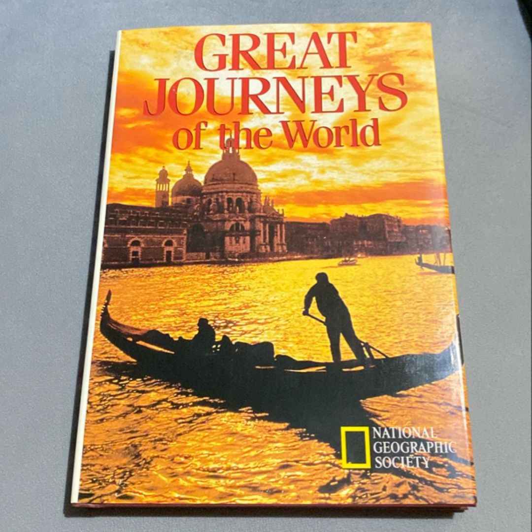 NG Destinations, Great Journeys of the World by National Geographic Society