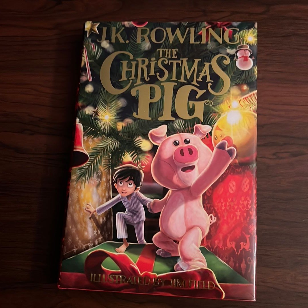 The Christmas Pig by J. K. Rowling
