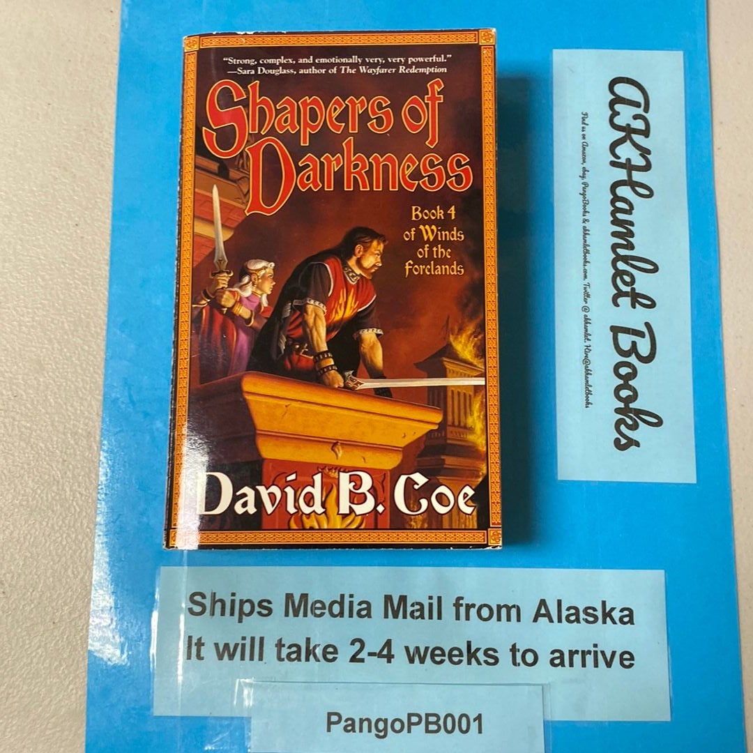 Shapers of Darkness by David B. Coe, David Coe