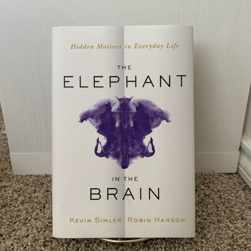 The Elephant in the Brain by Kevin Simler, Robin Hanson
