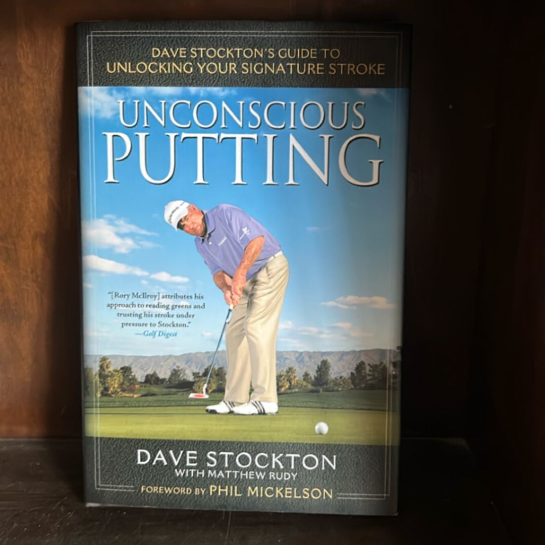 Unconscious Putting by Dave Stockton, Matthew Rudy