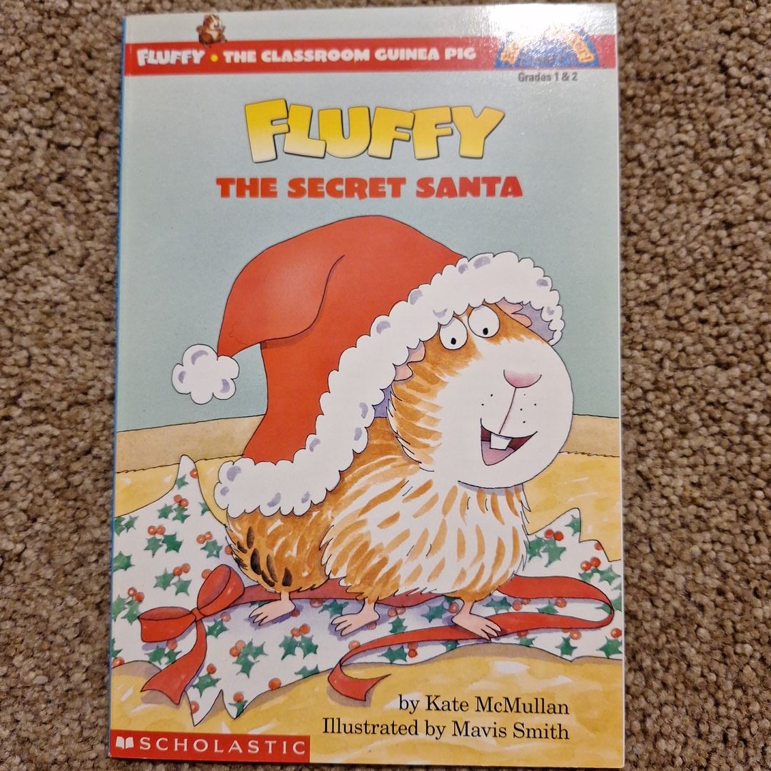 Fluffy, the Secret Santa by Kate McMullan