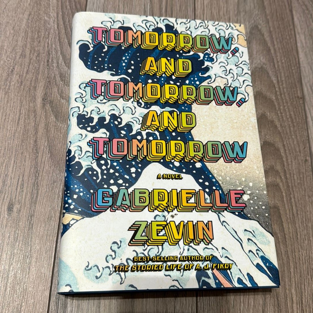 Tomorrow, and Tomorrow, and Tomorrow by Gabrielle Zevin, Hardcover ...