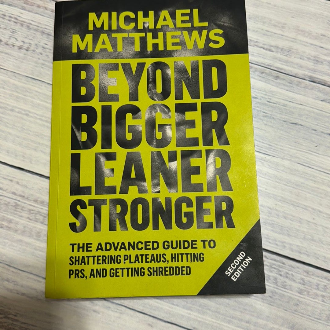 Beyond Bigger Leaner Stronger by Michae Matthews, Paperback | Pangobooks Beyond Bigger Leaner Stronger by Michae Matthews, Paperback | Pangobooks