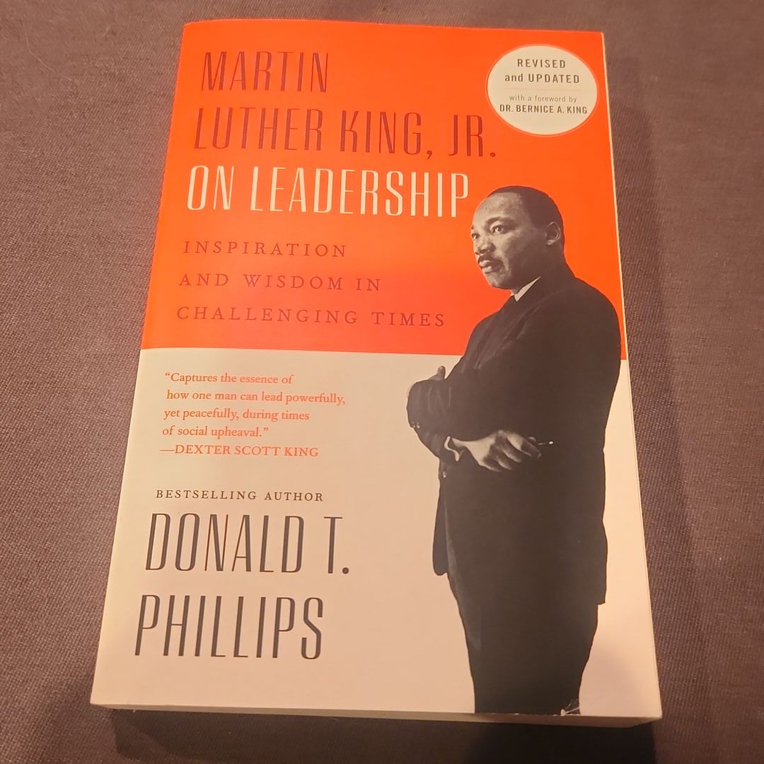 Martin Luther King, Jr. , on Leadership by Donald T. Phillips, Bernice ...