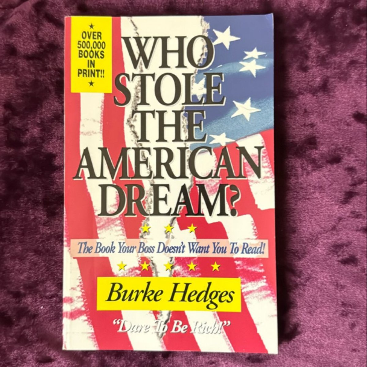 Who Stole the American Dream? by Burke Hedges