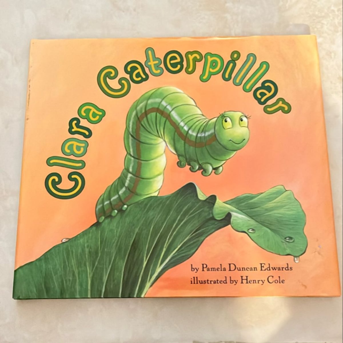 Clara Caterpillar by Pamela Duncan Edwards