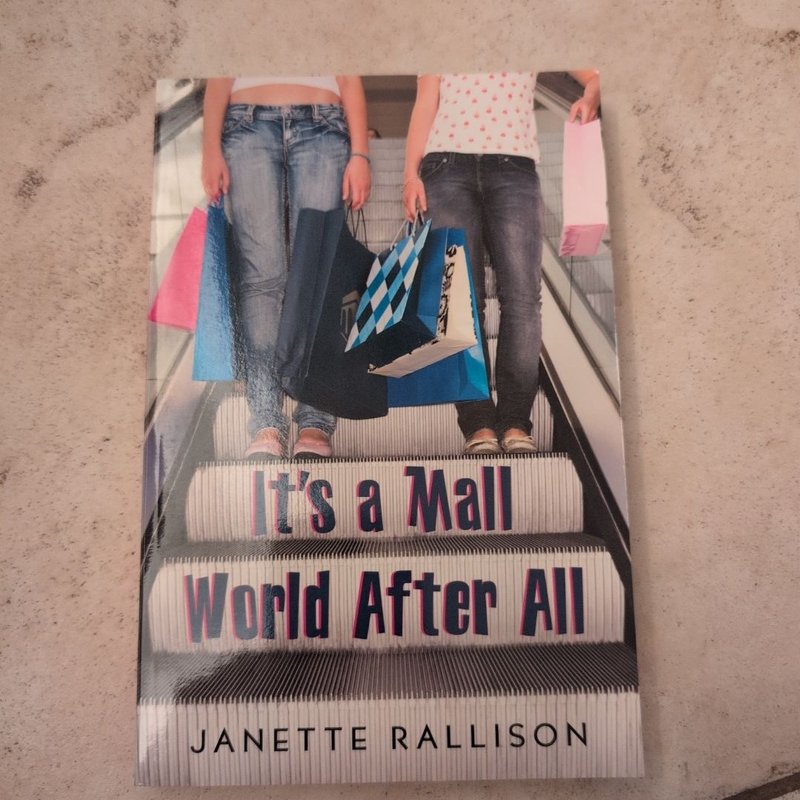 It's a Mall World after All by Janette Rallison