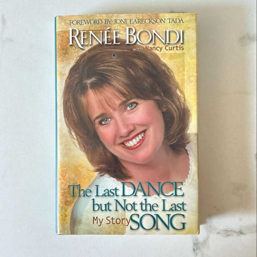 The Last Dance but Not the Last Song by Renee Bondi, Nancy Curtis