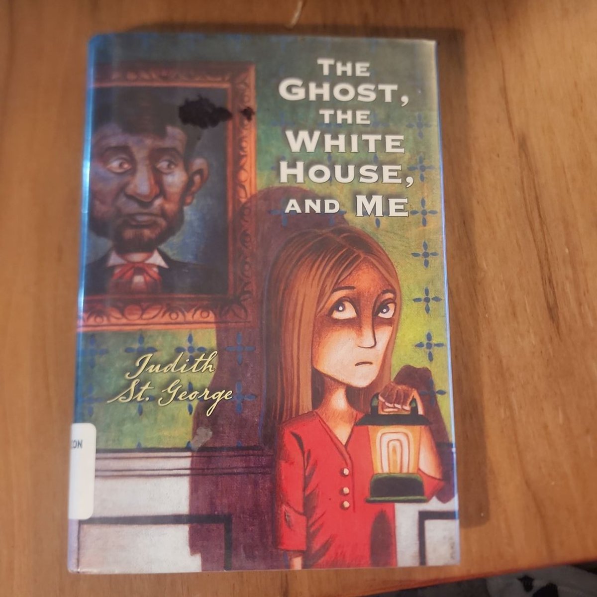 The Ghost, the White House and Me by Judith St. George