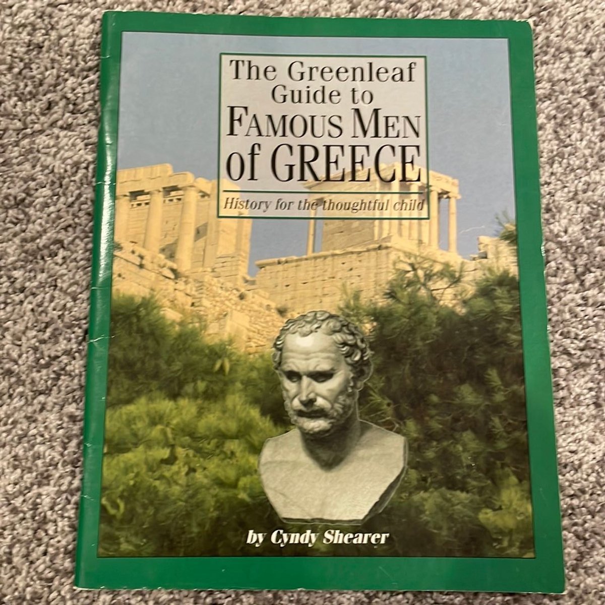 The Greenleaf Guide to Famous Men of Greece by Cynthia A. Shearer