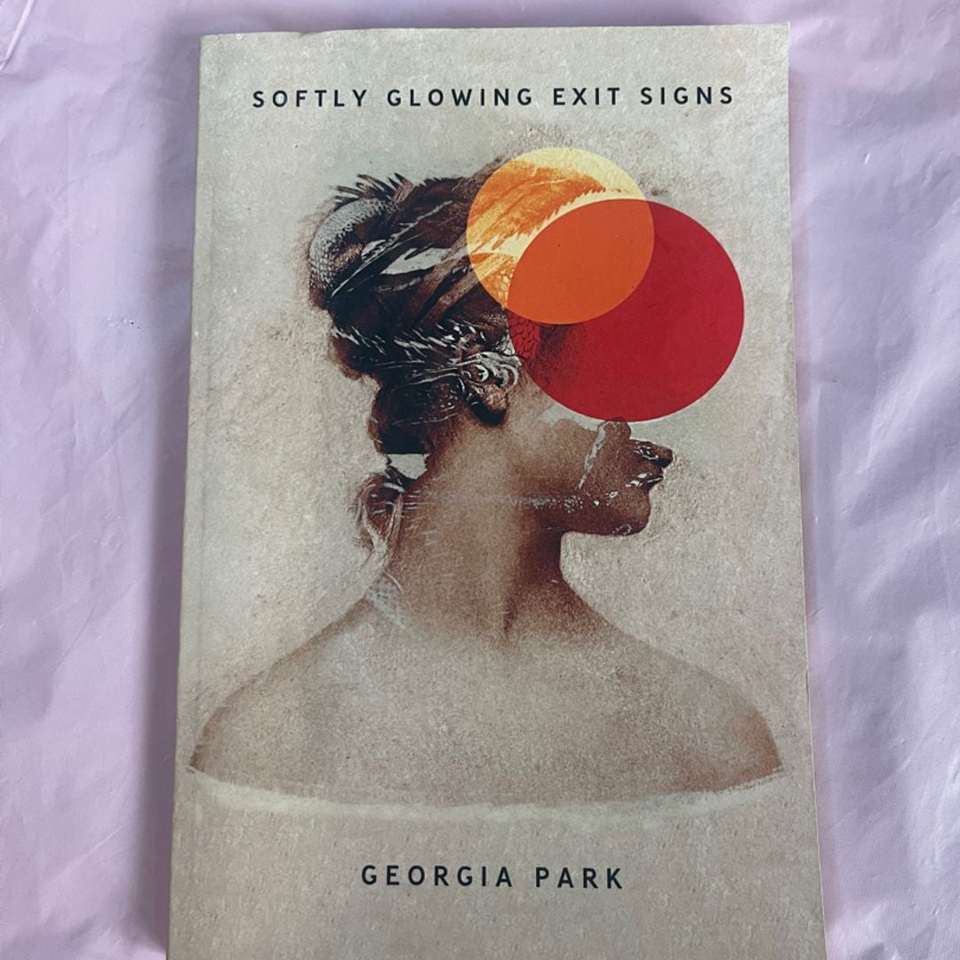 Softly Glowing Exit Signs by Georgia Park, Paperback | Pangobooks
