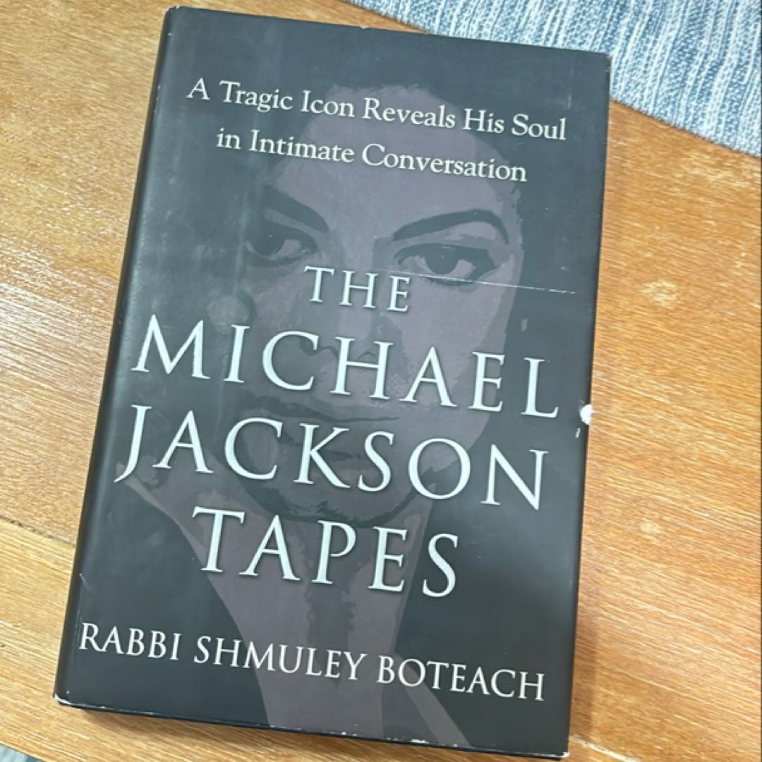 The Michael Jackson Tapes by Shmuley Boteach