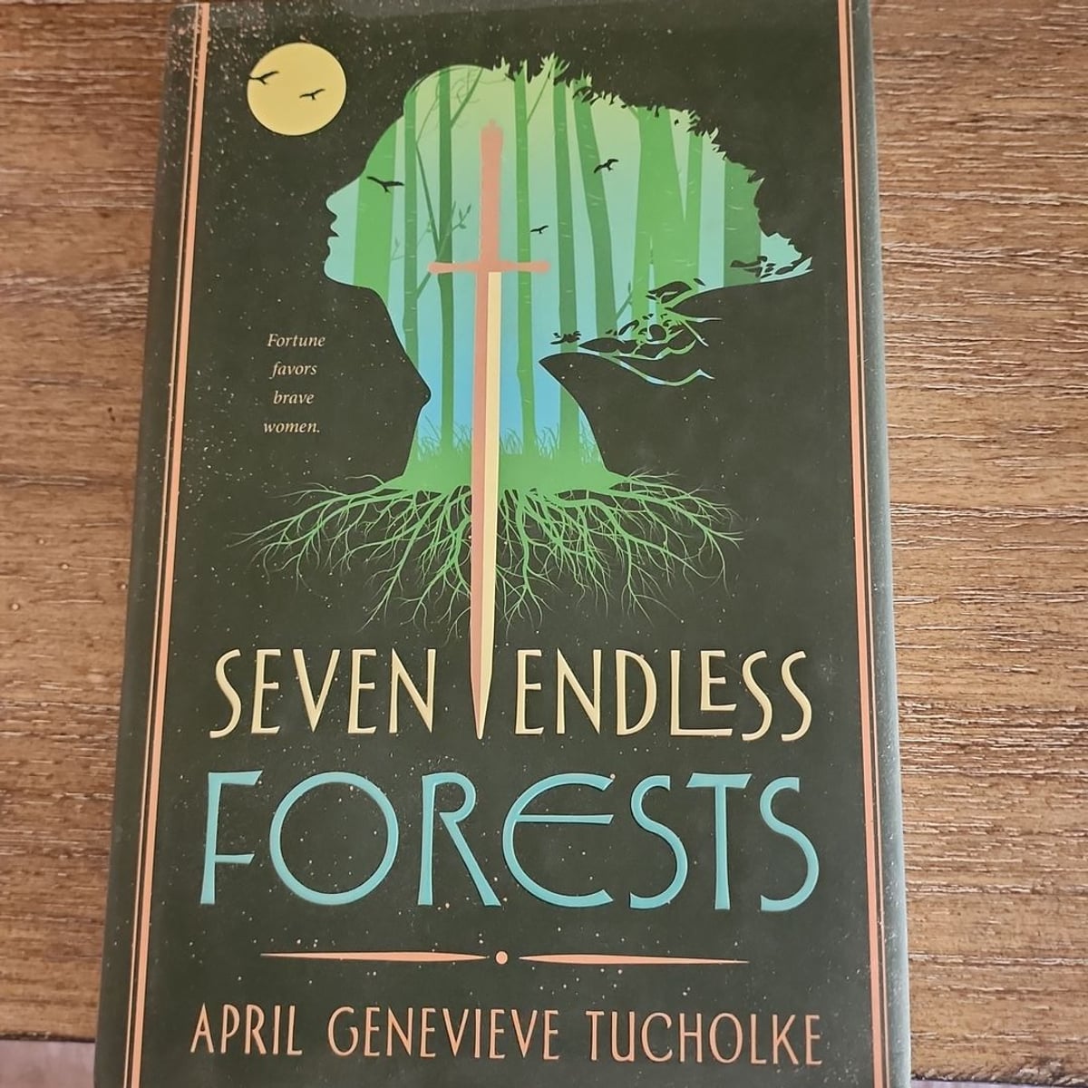 Seven Endless Forests by April Genevieve Tucholke