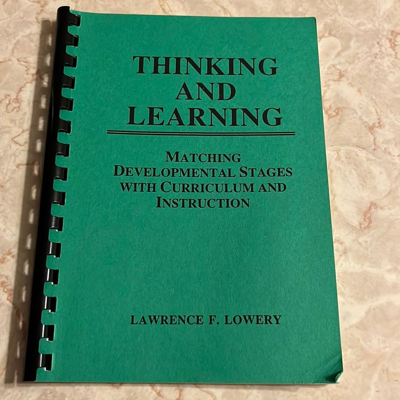 Thinking and Learning by Lawrence F. Lowery