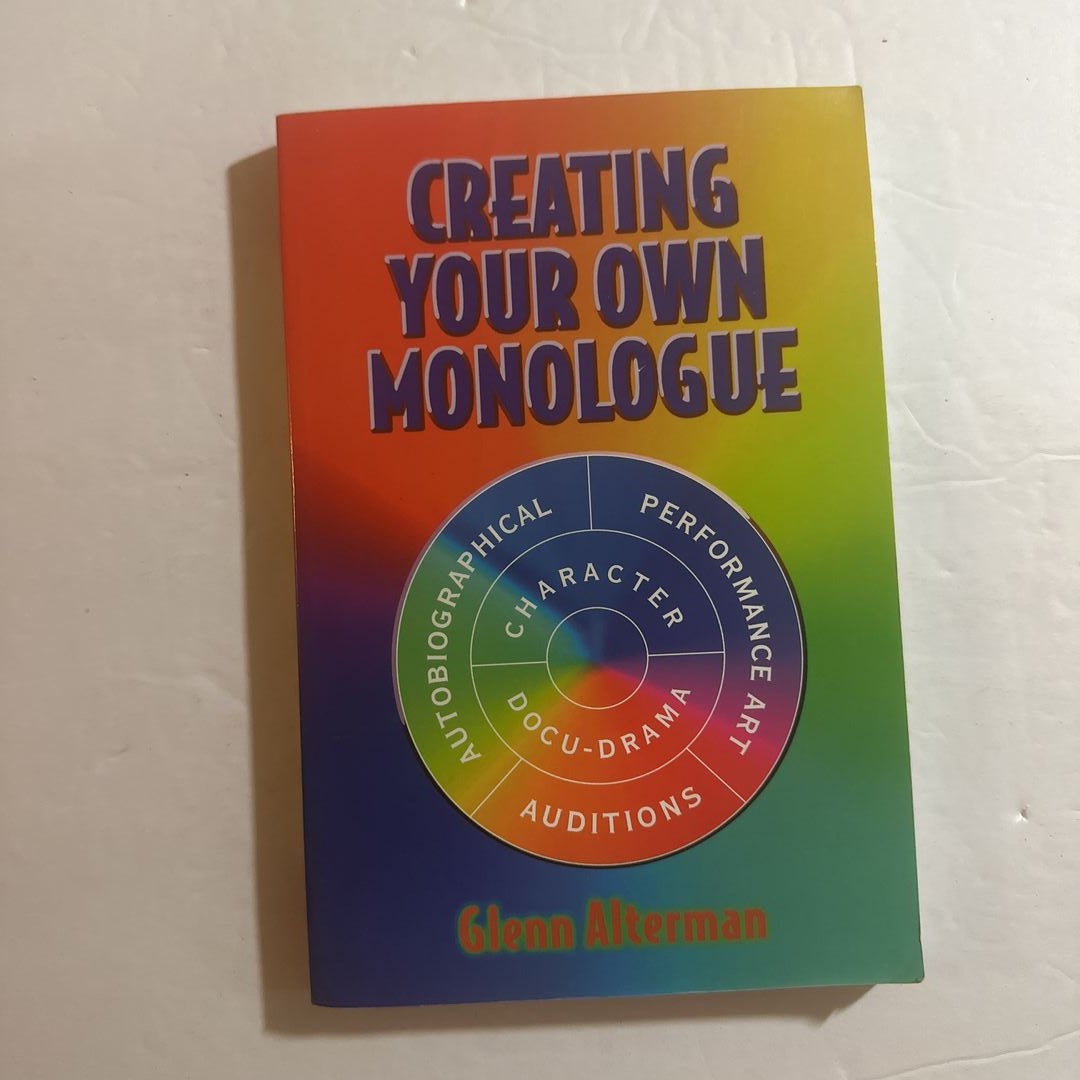 Creating Your Own Monologue by Glenn Alterman