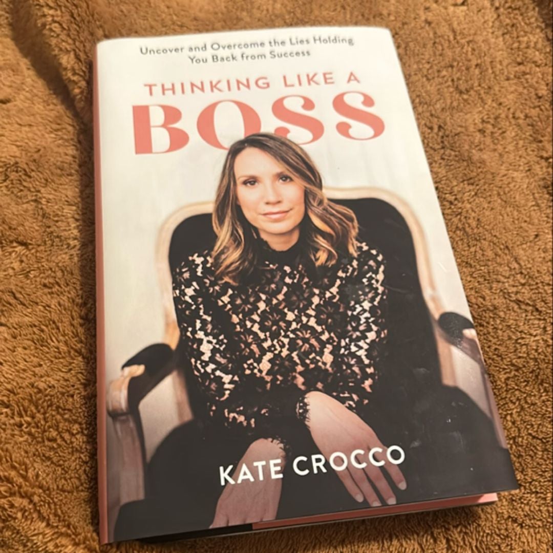 Thinking Like a Boss by Kate Crocco