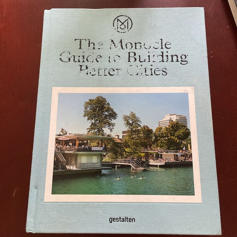 The Monocle Guide to Building Better Cities by Monocle, Hardcover ...