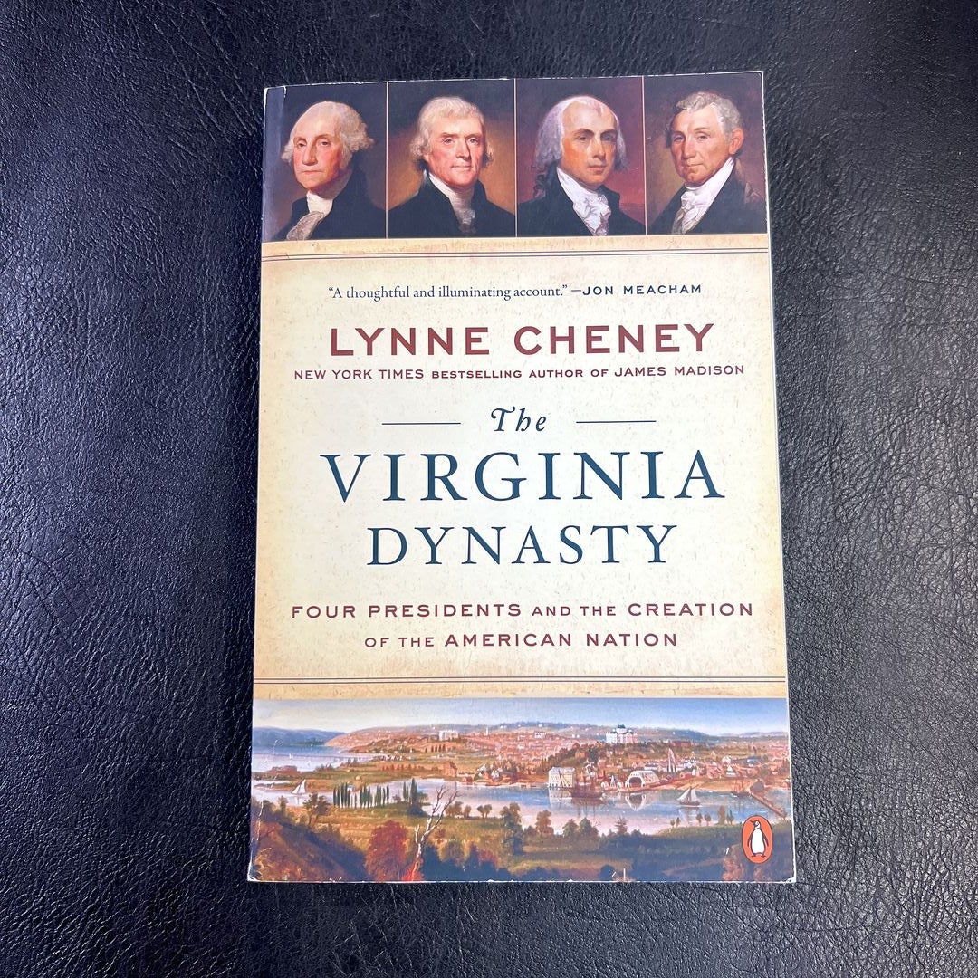 The Virginia Dynasty by Lynne Cheney