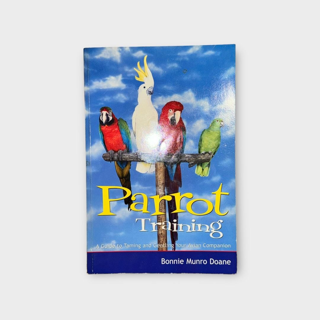 Parrot Training by Bonnie Munro Doane