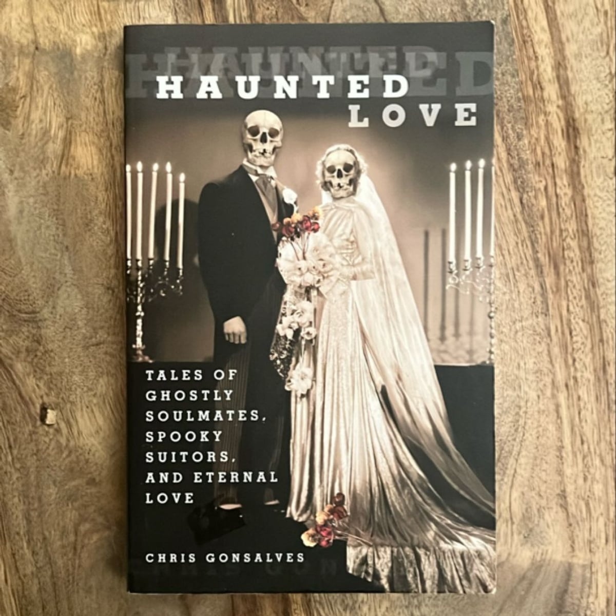 Haunted Love by Chris Gonsalves