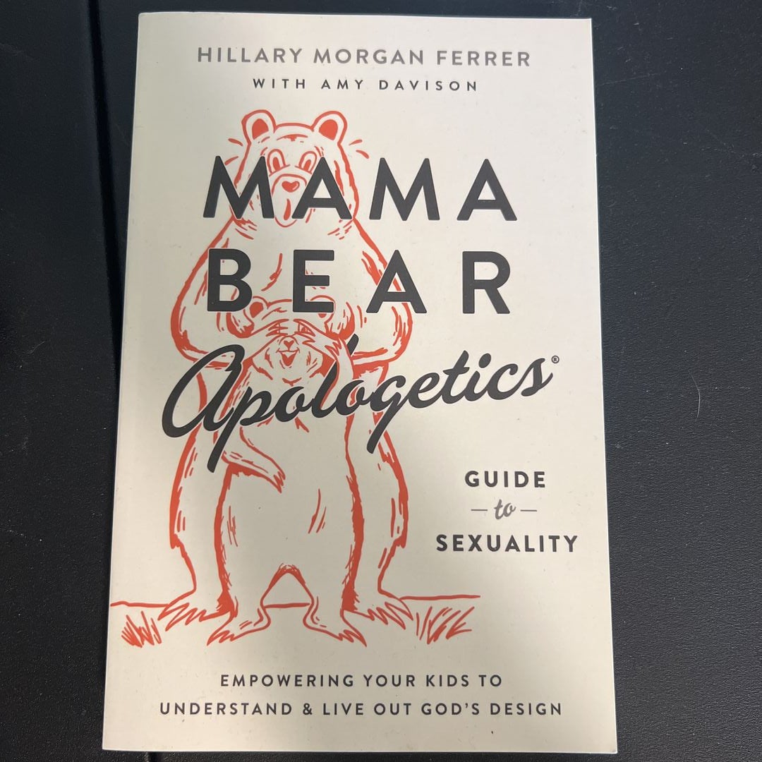 Mama Bear Apologetics Guide to Sexuality by Hillary Morgan Ferrer, Amy ...