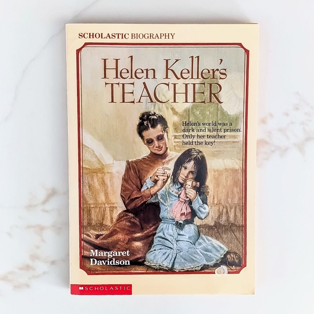 Helen Keller's Teacher by Margaret Davidson
