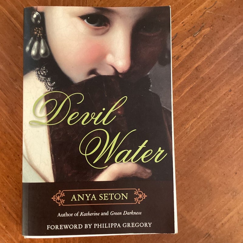 Devil Water by Anya Seton, Philippa Gregory
