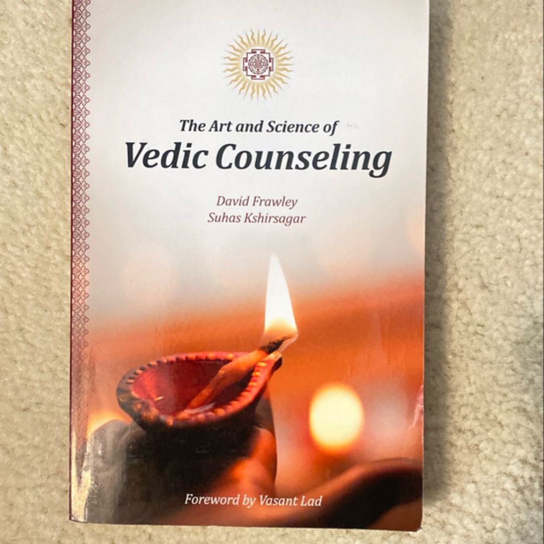 The Art and Science of Vedic Counseling by David Frawley, Suhas Kshirsagar
