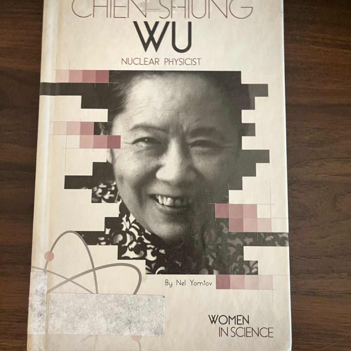 Chien-Shiung Wu by Nel Yomtov
