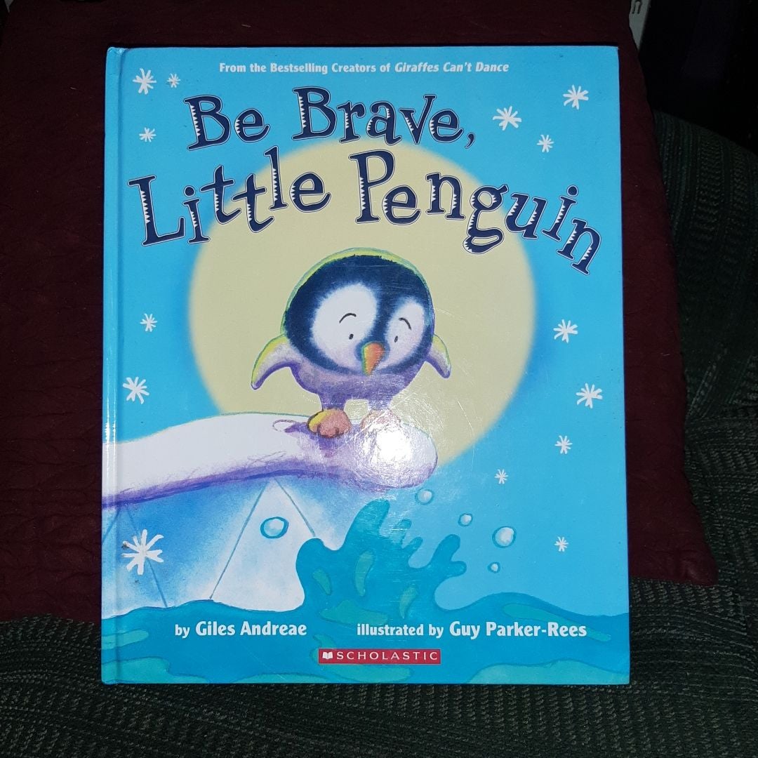 Be Brave, Little Penguin by Giles Andreae, Hardcover | Pangobooks