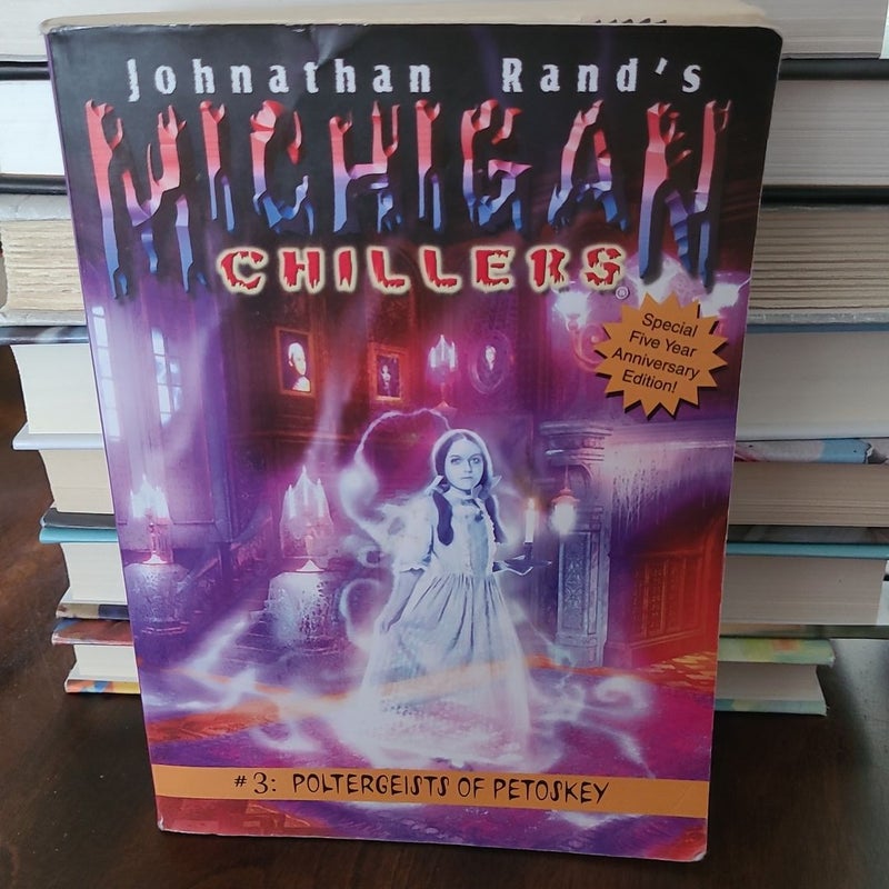 Michigan Chillers #3 Poltergeists of Petoskey by Johnathan Rand
