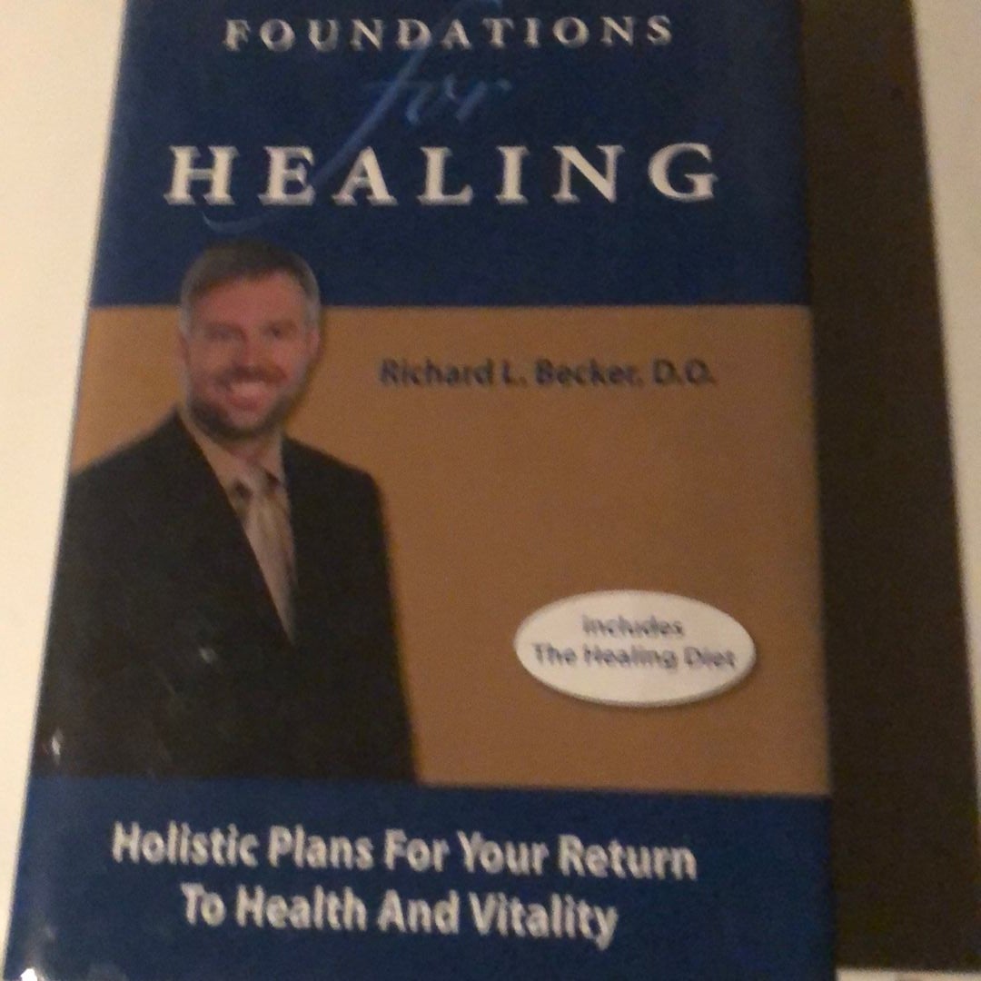 Foundations for healing by Richard L Becker, DO, Hardcover | Pangobooks