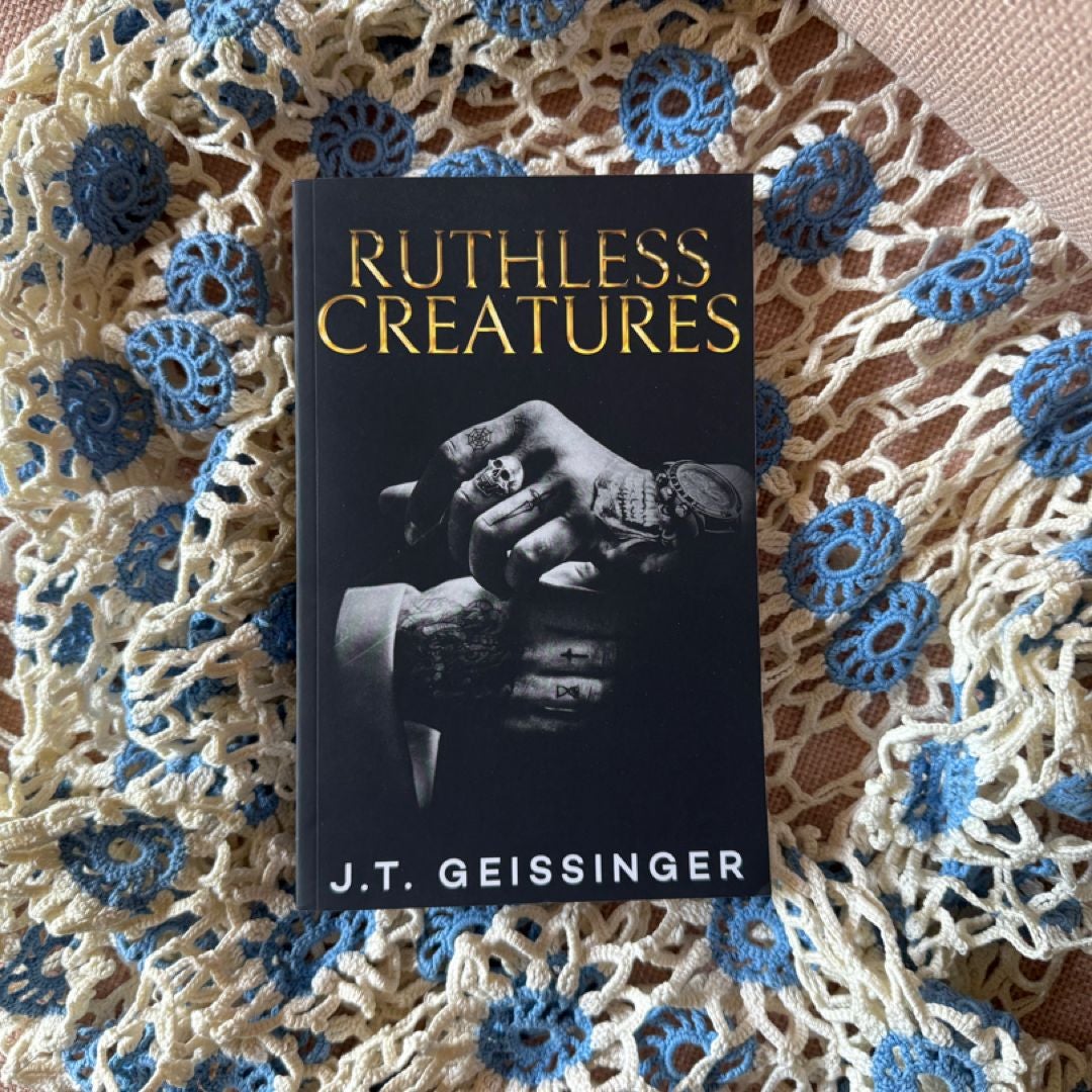 Ruthless Creatures Special Edition by J. T. Geissinger