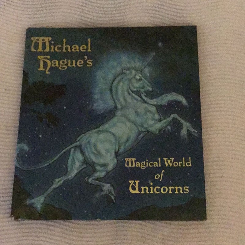 Magical World of Unicorns by Michael Hague