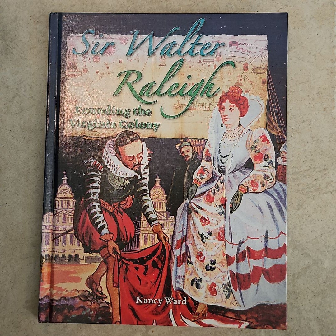 Sir Walter Raleigh by Nancy Ward