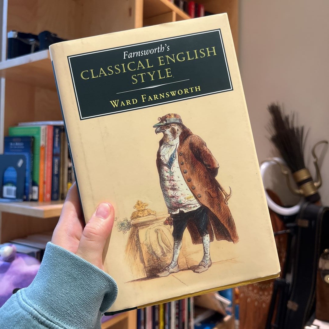 Farnsworth's Classical English Style by Ward Farnsworth