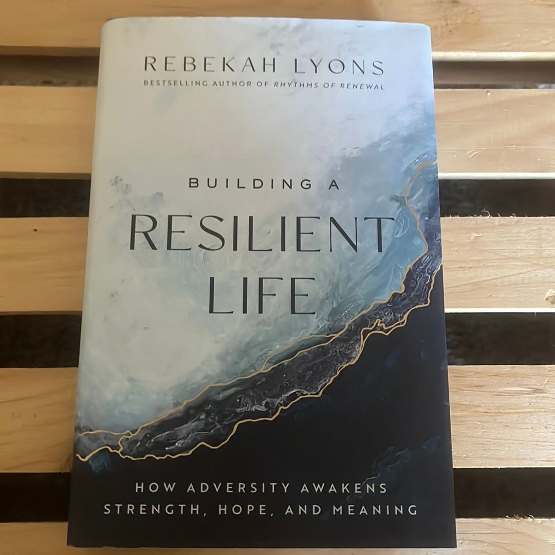 Building a Resilient Life by Rebekah Lyons, Hardcover | Pangobooks