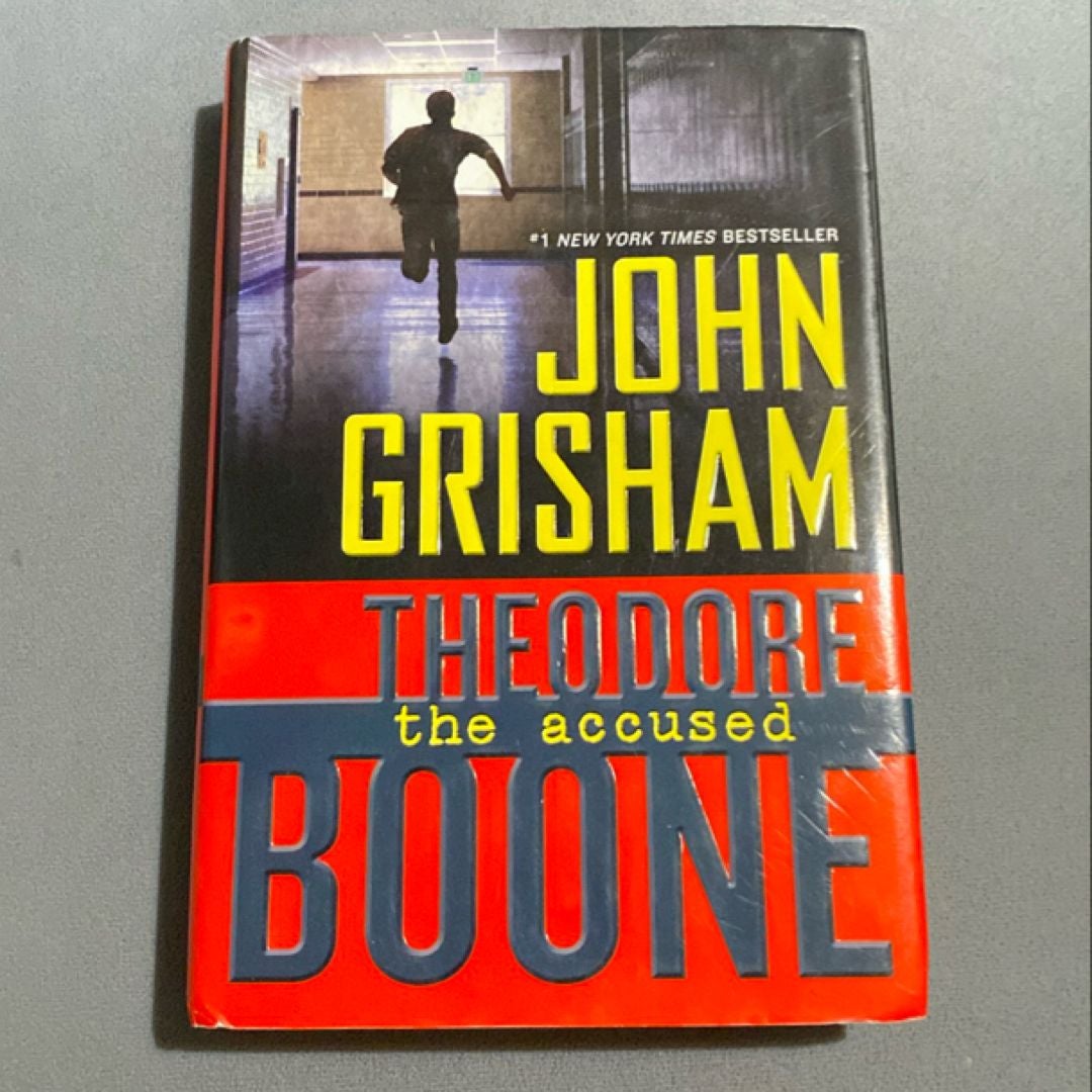 Theodore Boone: the Accused by John Grisham