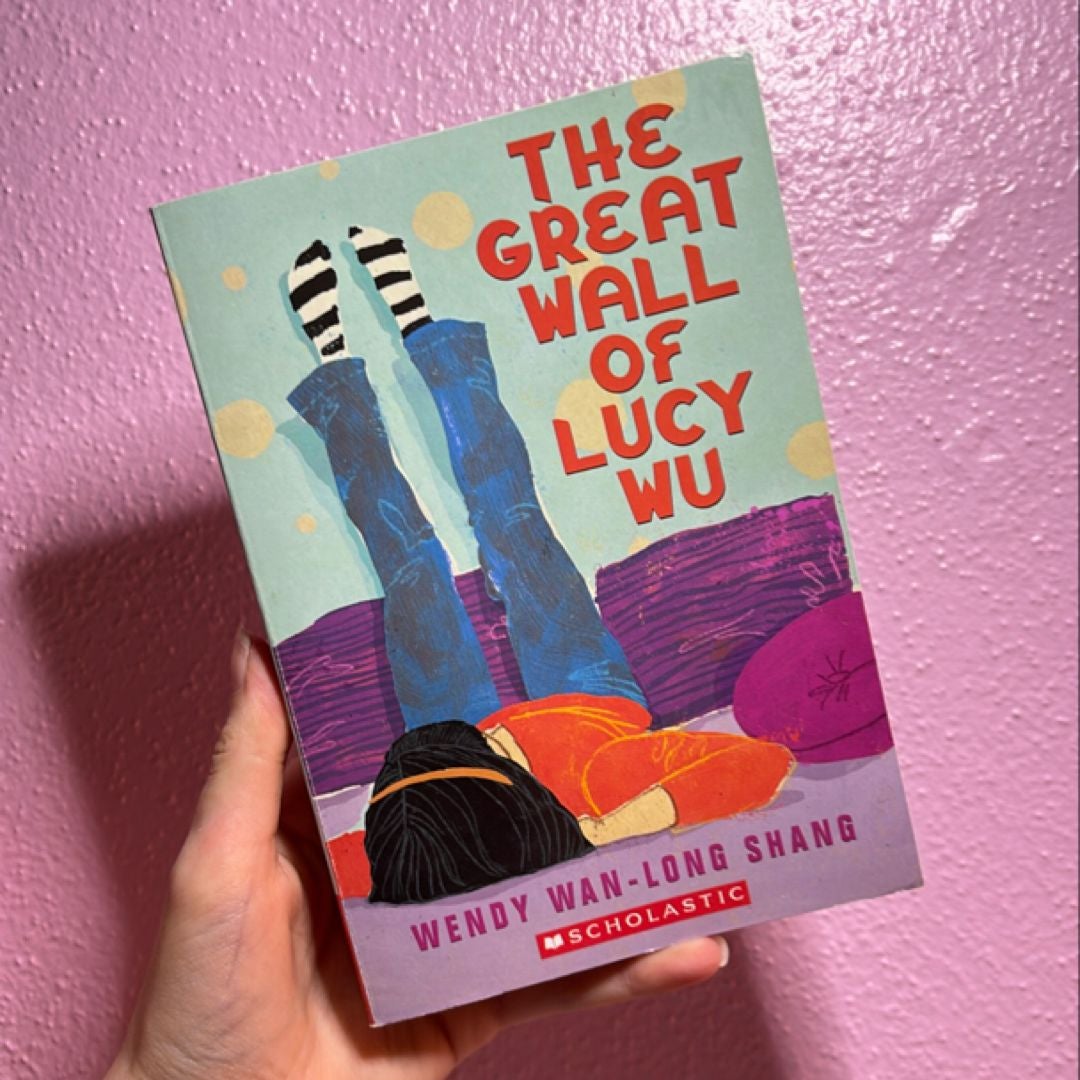 The Great Wall of Lucy Wu by Wendy Wan-Long Shang