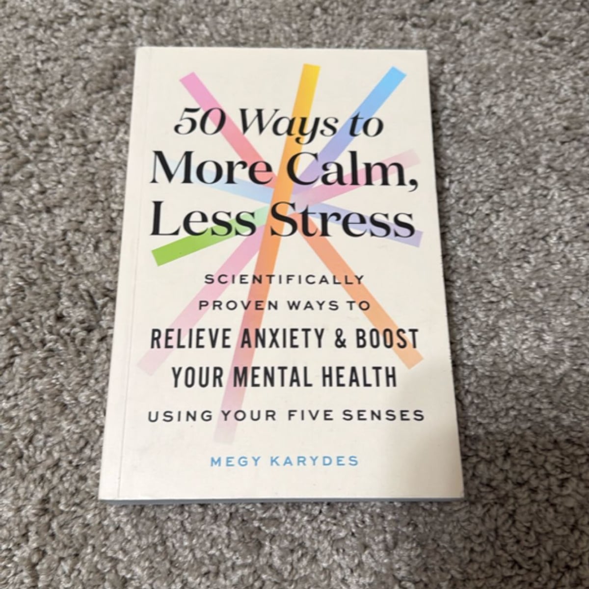 50 Ways to More Calm, Less Stress by Megy Karydes, Paperback | Pangobooks